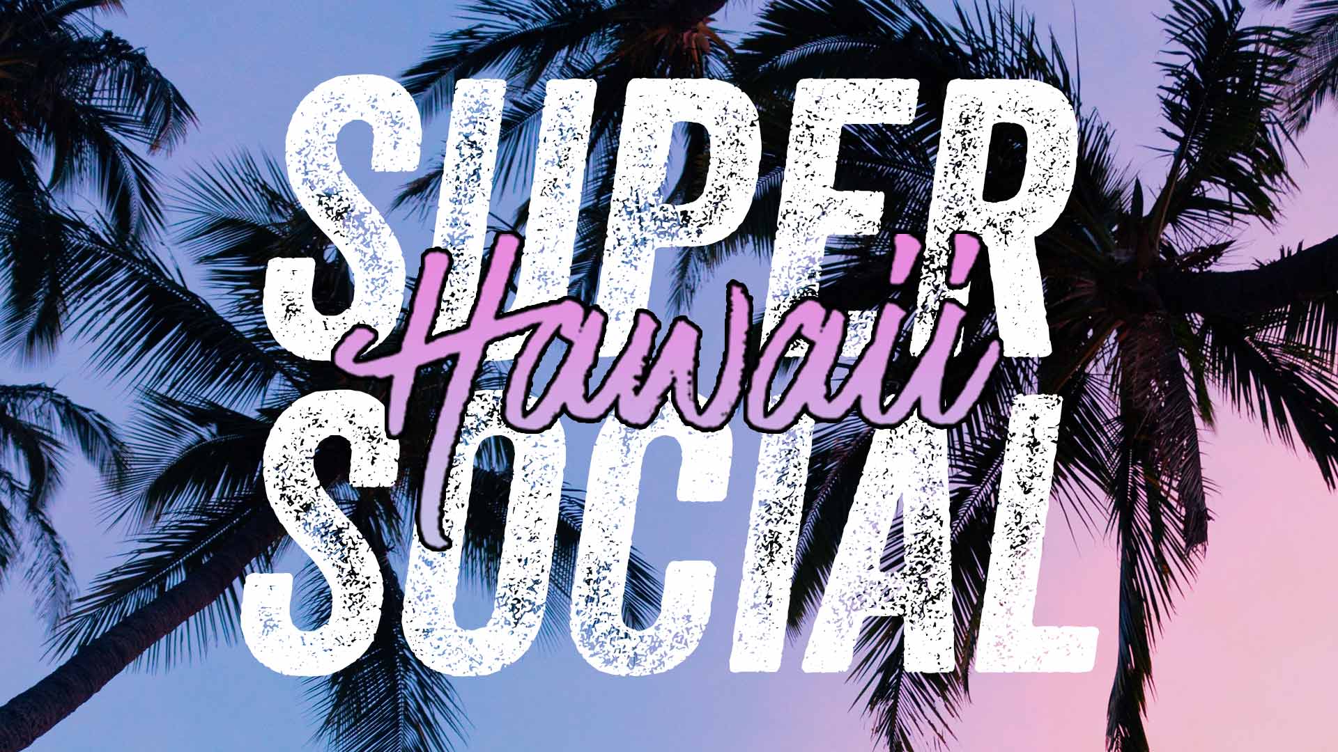 SEP 15 | Super Social Hawaii