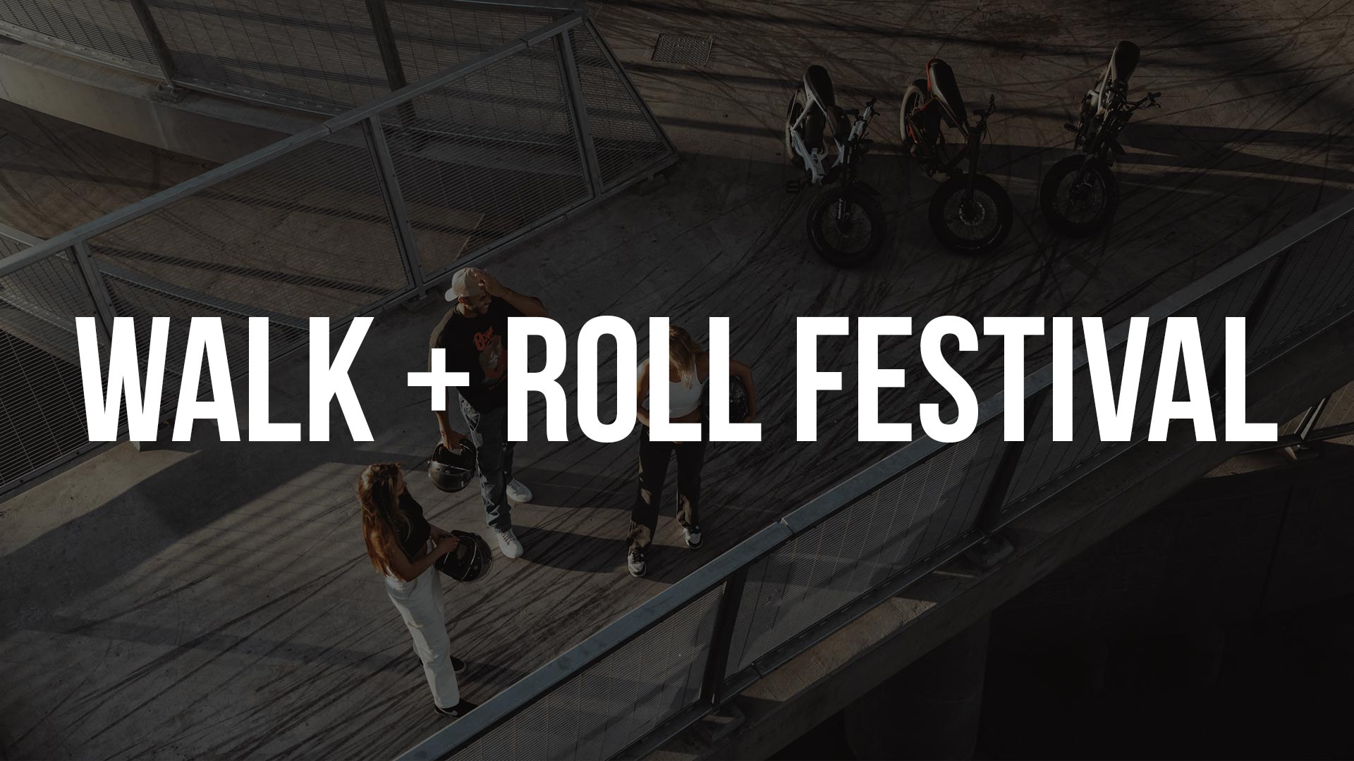MAY 27 | Walk + Roll Festival